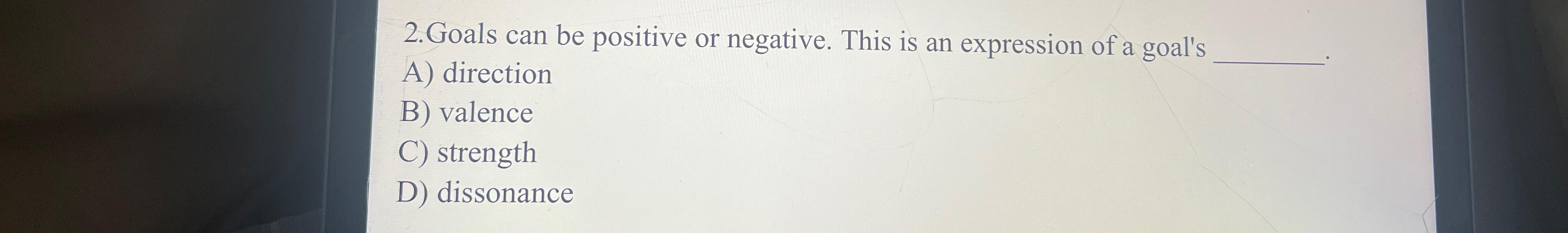 Solved Goals can be positive or negative. This is an | Chegg.com