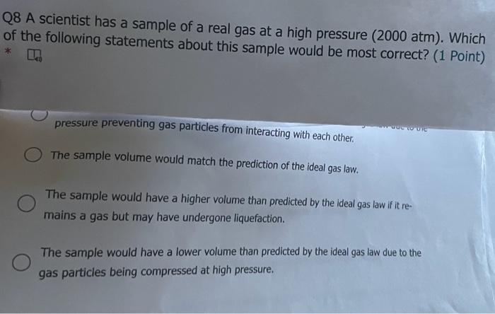 Solved A scientist has a sample of a real gas at a high | Chegg.com