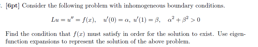 Solved Consider the following problem with inhomogeneous | Chegg.com