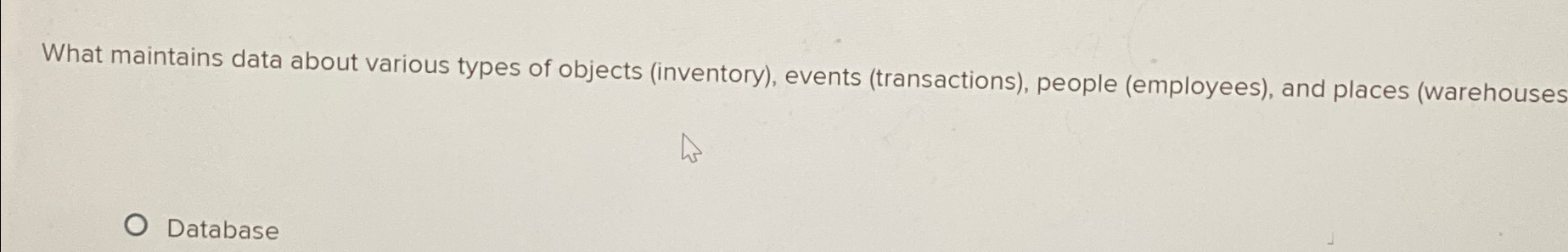 What maintains data about various types of objects | Chegg.com