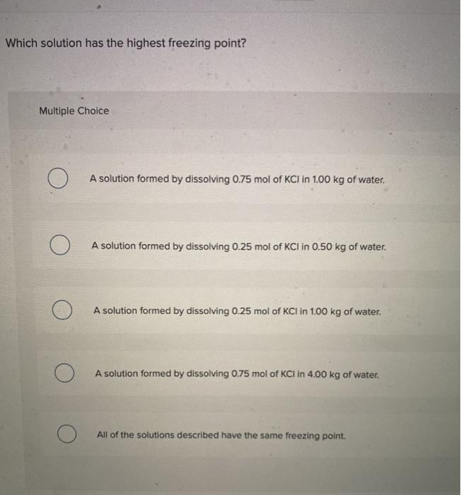Solved Which solution has the highest freezing point? | Chegg.com