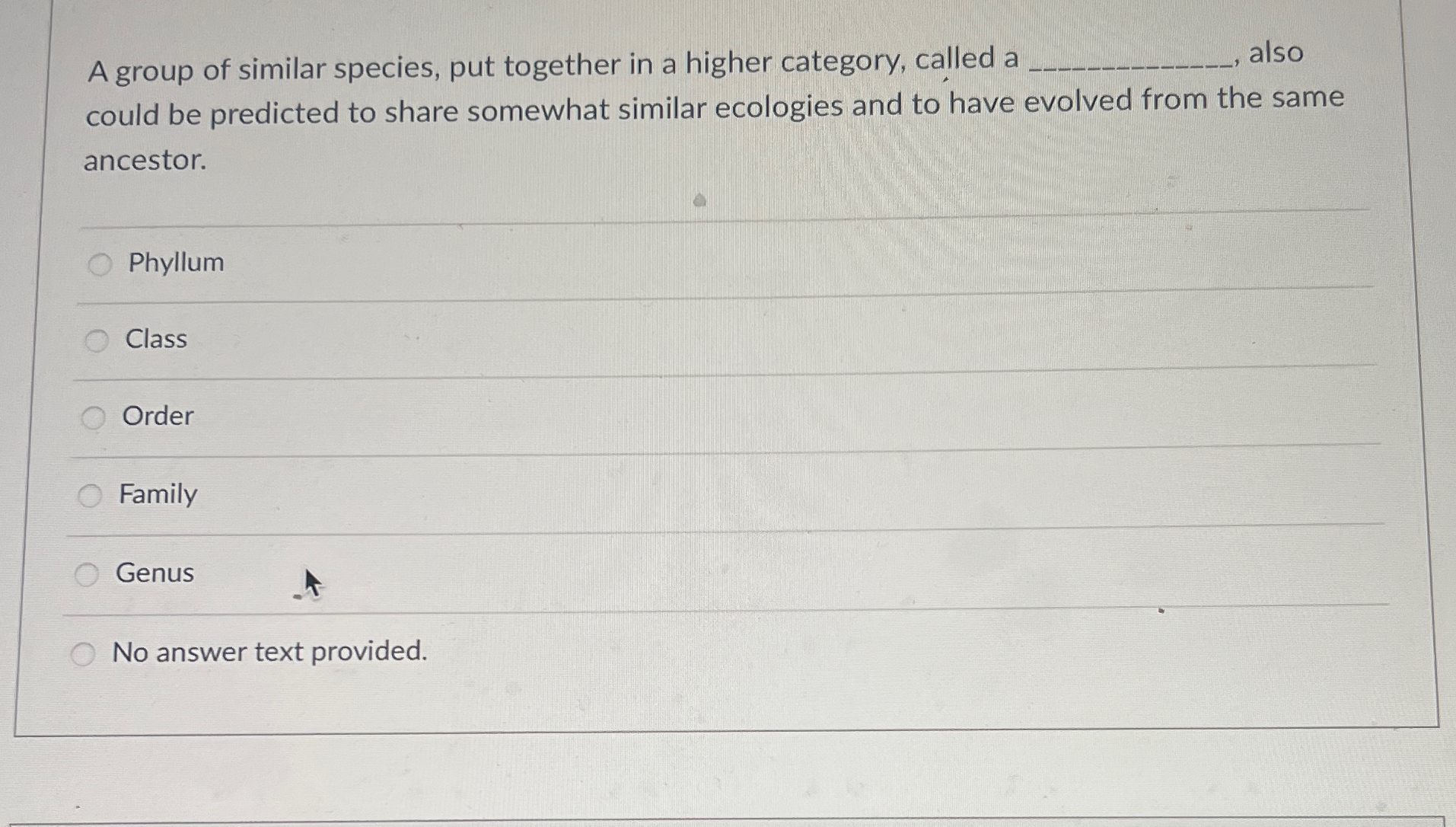Solved A group of similar species, put together in a higher | Chegg.com