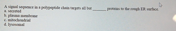 Solved A signal sequence in a polypeptide chain targets all | Chegg.com