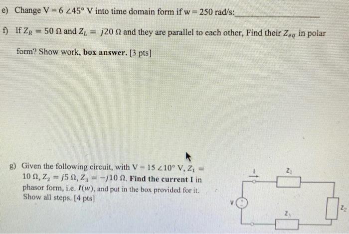 Solved e) Change V6 245° V into time domain form if w=250 | Chegg.com