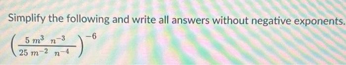 Solved Simplify the following and write all answers without | Chegg.com