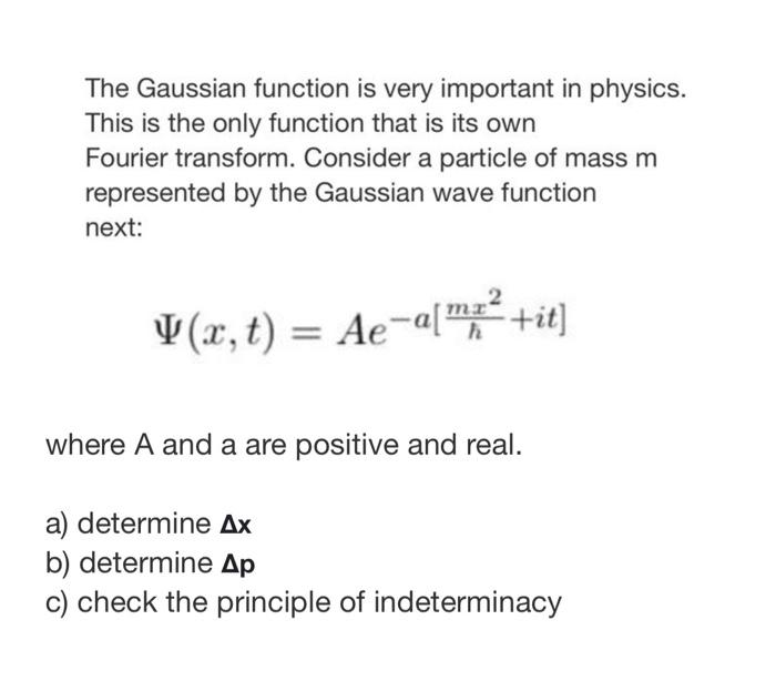 Solved The Gaussian function is very important in physics. | Chegg.com