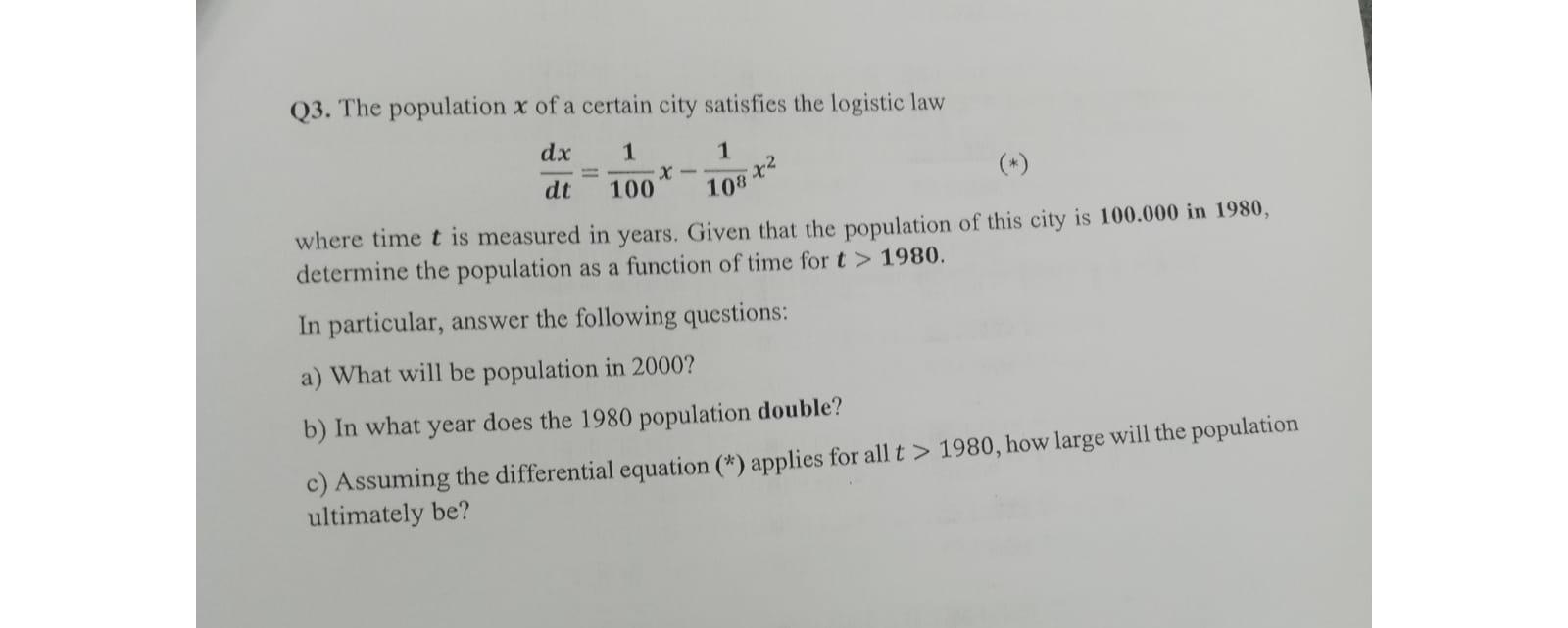 Solved Q3. ﻿The population x ﻿of a certain city satisfies | Chegg.com