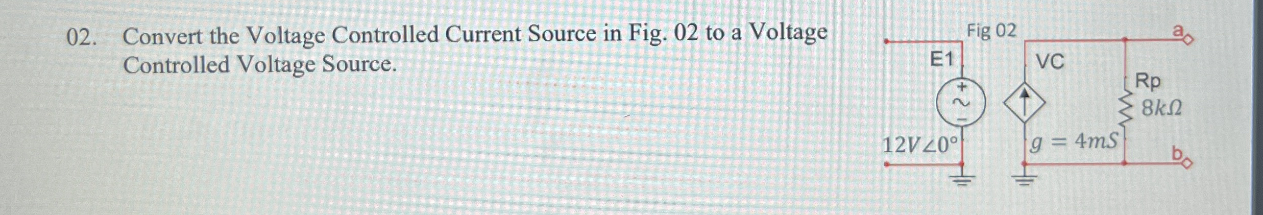 Solved Convert the Voltage Controlled Current Source in Fig. | Chegg.com