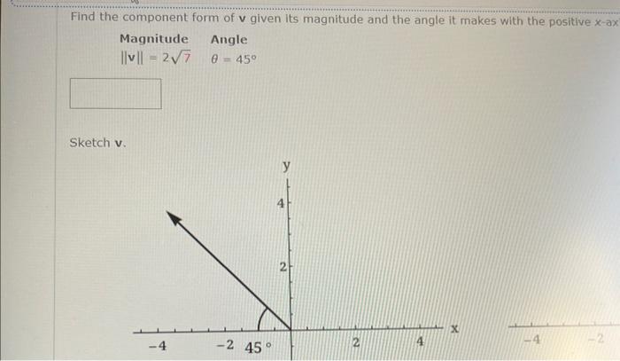 Solved Find the component form of v given its magnitude and | Chegg.com