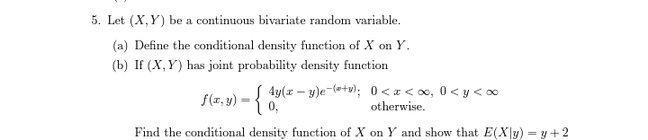 Solved 5. Let (X,Y) be a continuous bivariate random | Chegg.com