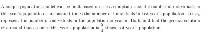 Solved A simple population model can be built based on the | Chegg.com