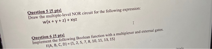 Solved Question 5 15 pts Draw the multiple-level NOR circuit | Chegg.com