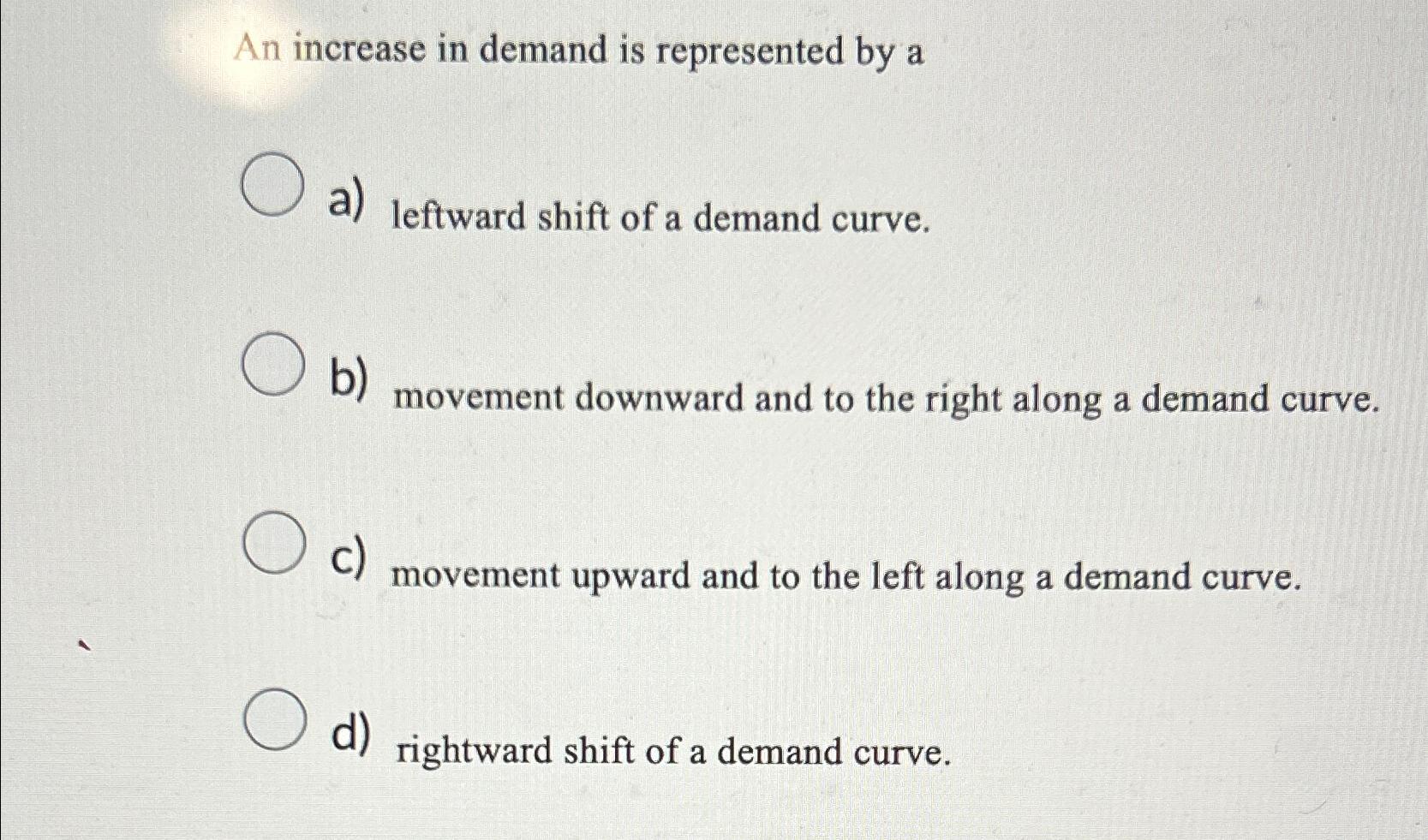 Solved An increase in demand is represented by aa) ﻿leftward | Chegg.com