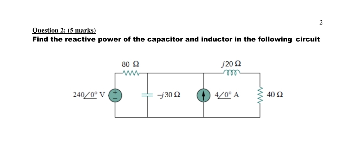 Solved 2Question 2: (5 ﻿marks)Find the reactive power of the | Chegg.com