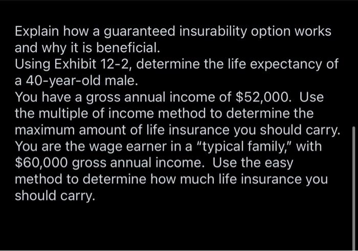 Solved Explain how a guaranteed insurability option works | Chegg.com