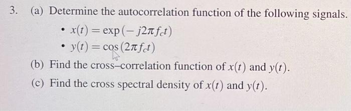 Solved A Determine The Autocorrelation Function Of The