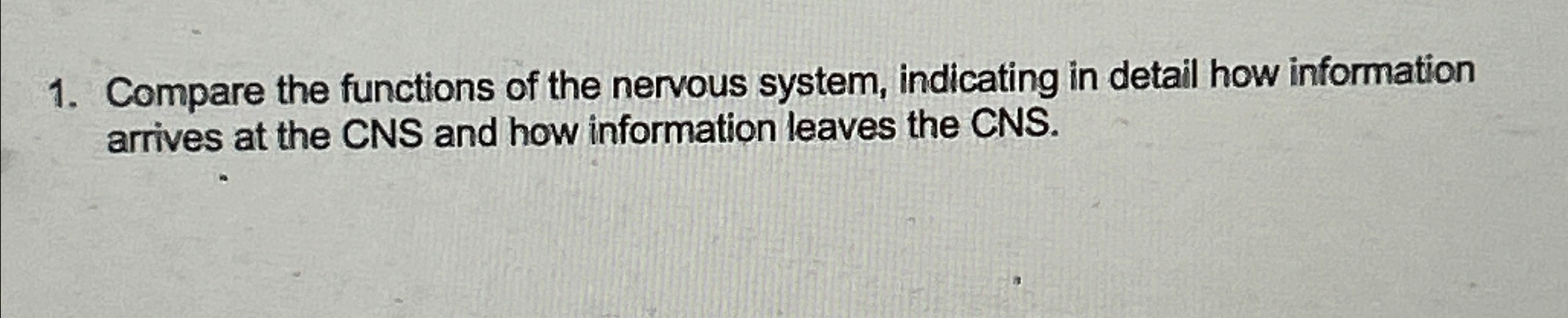 Solved Compare the functions of the nervous system, | Chegg.com
