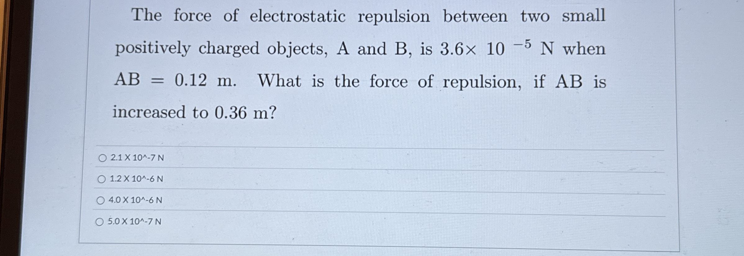 Solved The force of electrostatic repulsion between two | Chegg.com