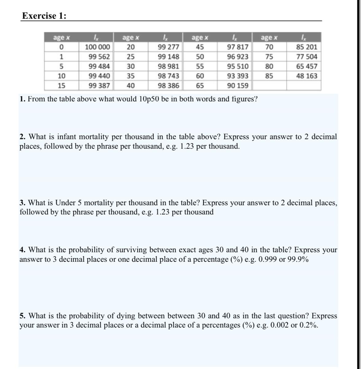 Solved Exercise 1:\table[[age x,Ix,age x,Ix,age x,Ix,age | Chegg.com