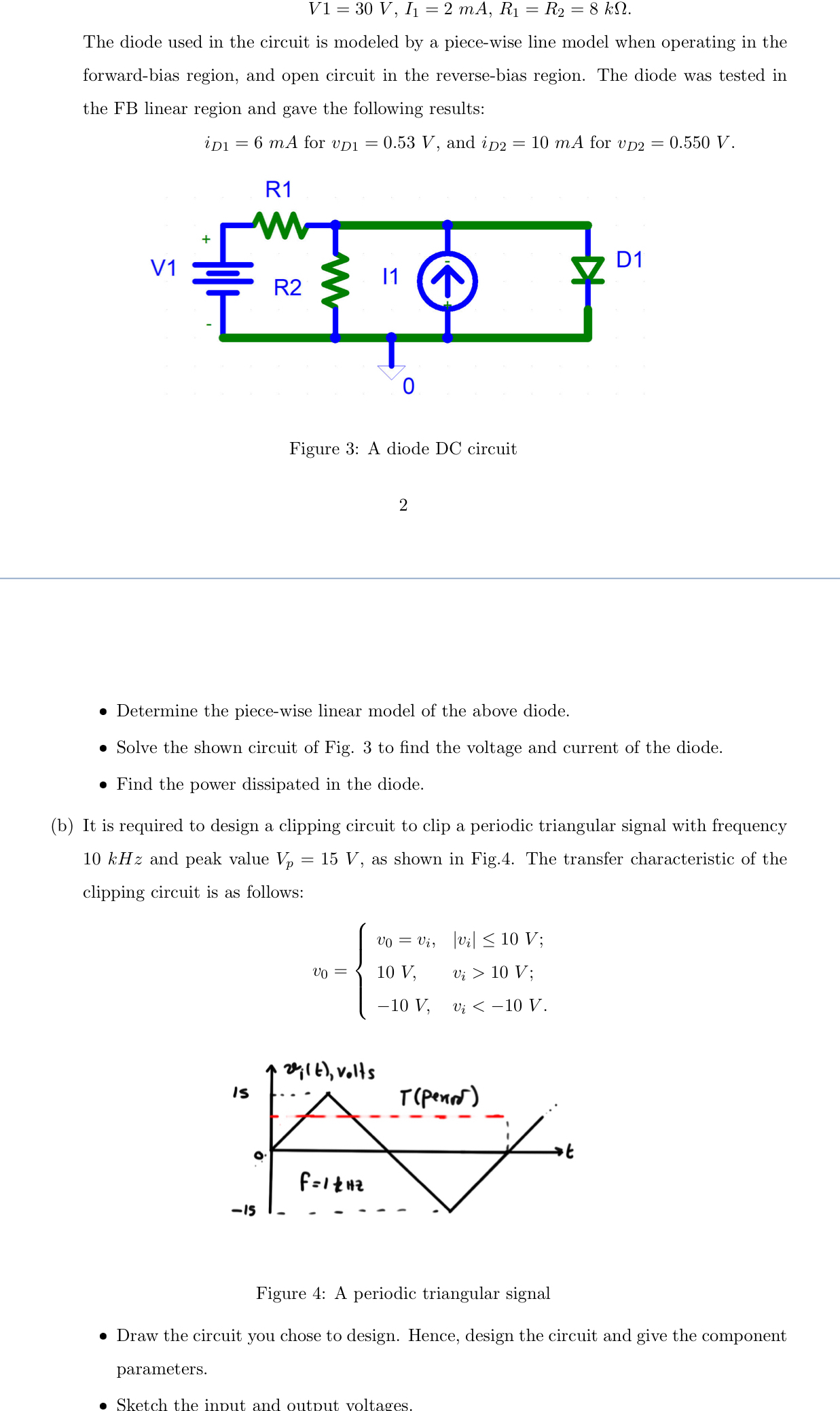 Solved V1=30V,I1=2mA,R1=R2=8kΩ.The diode used in the circuit | Chegg.com