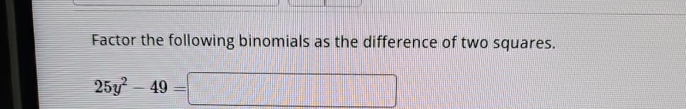 Solved Factor the following binomials as the difference of | Chegg.com