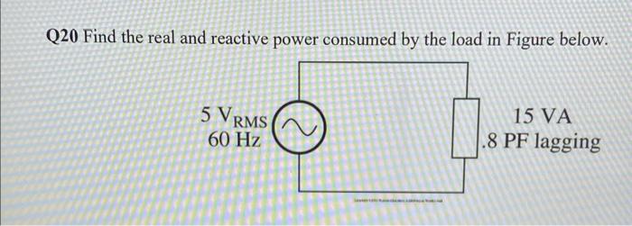 Solved Find the real and reactive power consumed by the load | Chegg.com