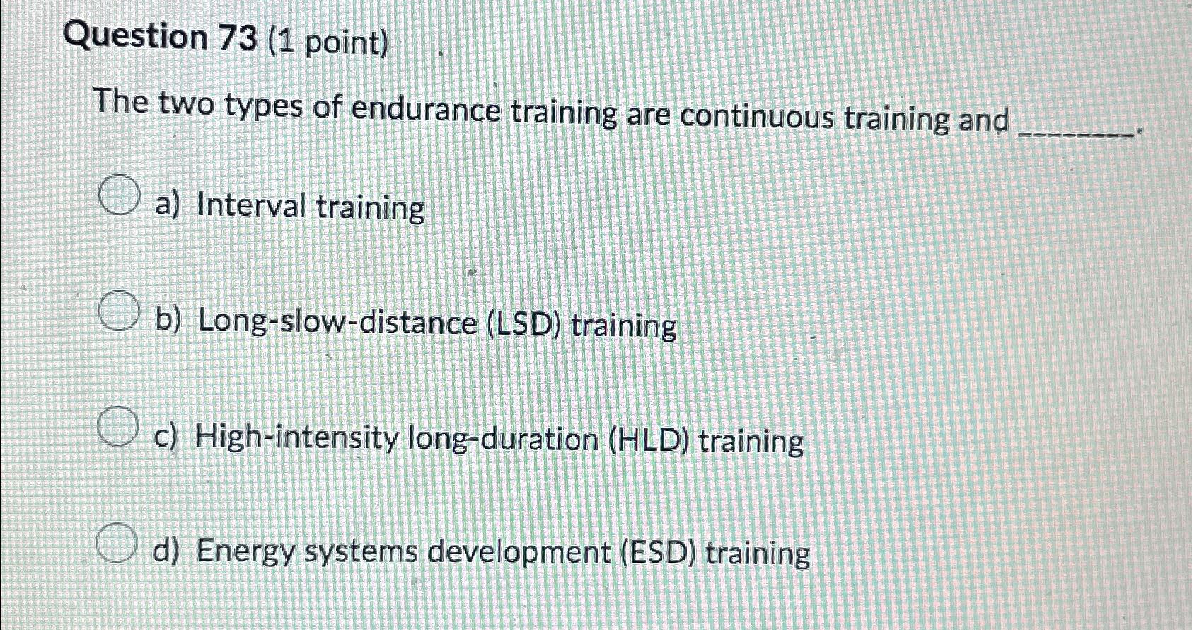 Solved Question 73 (1 ﻿point)The two types of endurance | Chegg.com