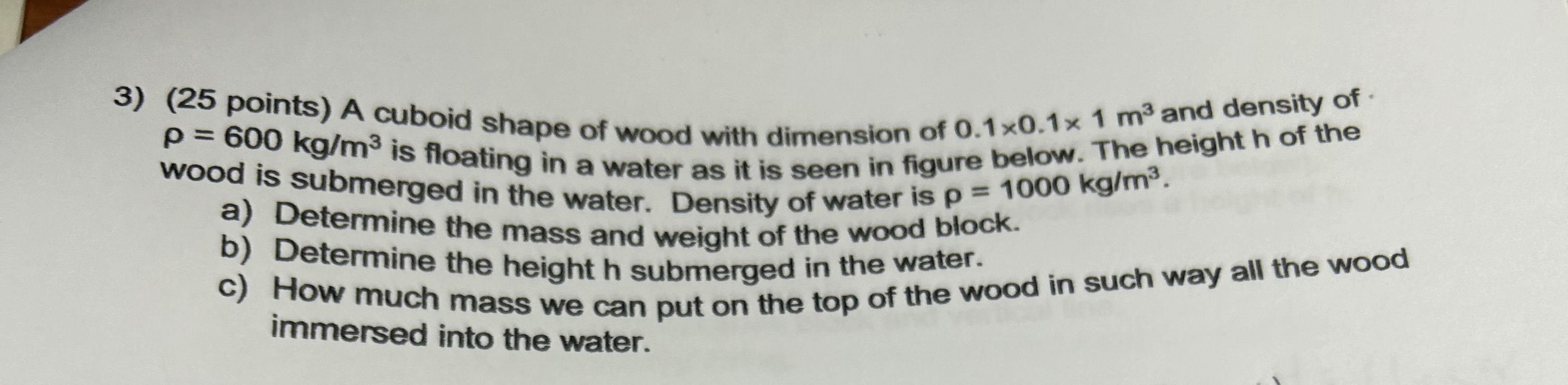 Solved (25 ﻿points) ﻿A cuboid shape of wood with dimension | Chegg.com
