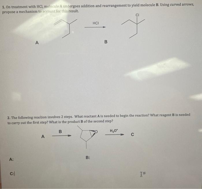 [Solved]: 1. On treatment with HCI, molecule A undergoes ad