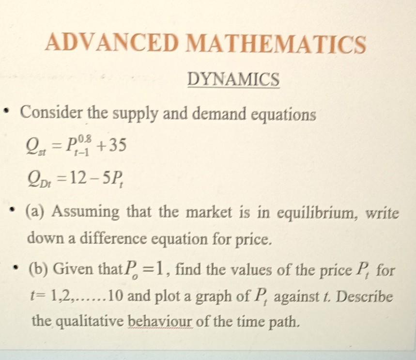 Solved ADVANCED MATHEMATICS DYNAMICS Consider the supply and | Chegg.com