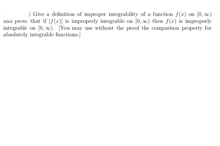 Solved ) Give a definition of improper integrability of a | Chegg.com