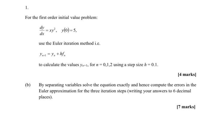 Solved 1. For the first order initial value problem: dy = | Chegg.com