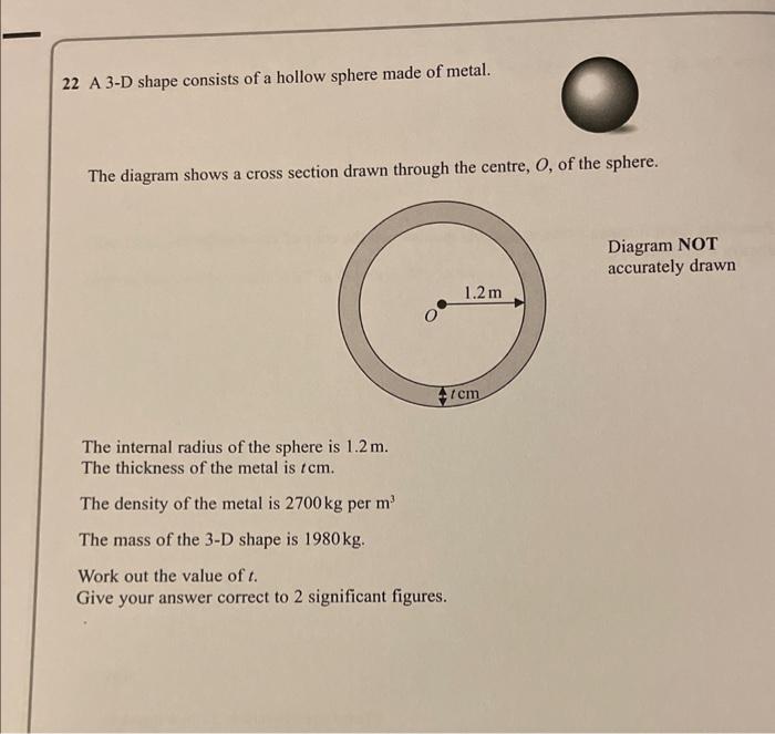 Solved 22 A 3-D shape consists of a hollow sphere made of | Chegg.com