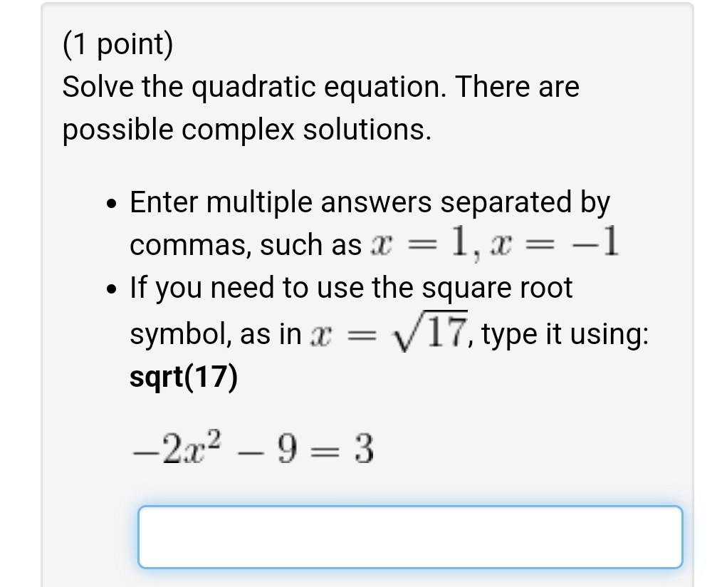 Solved (1 ﻿point)Solve the quadratic equation. There are | Chegg.com