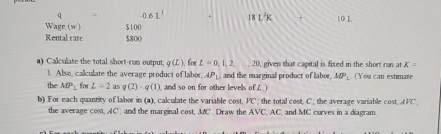 Solved a) ﻿Calculate the total short-run output, q(L), ﻿for | Chegg.com