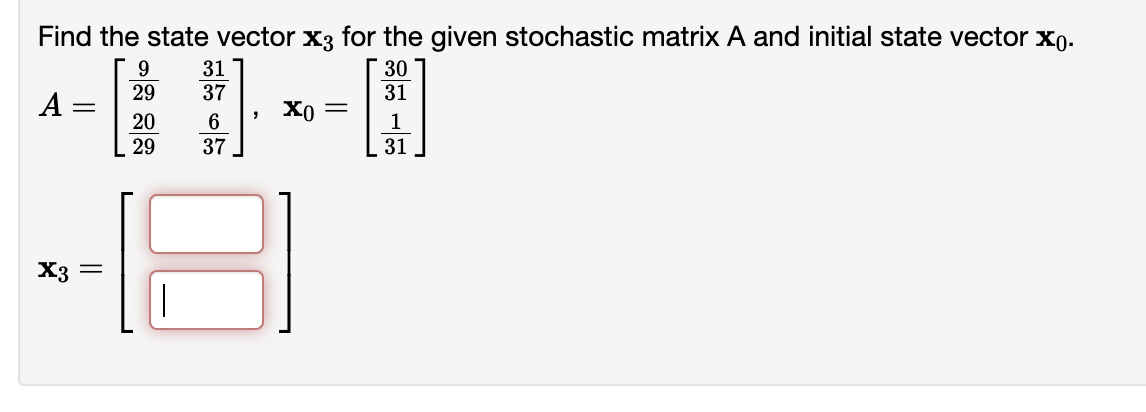 Solved Find the state vector x3 ﻿for the given stochastic | Chegg.com