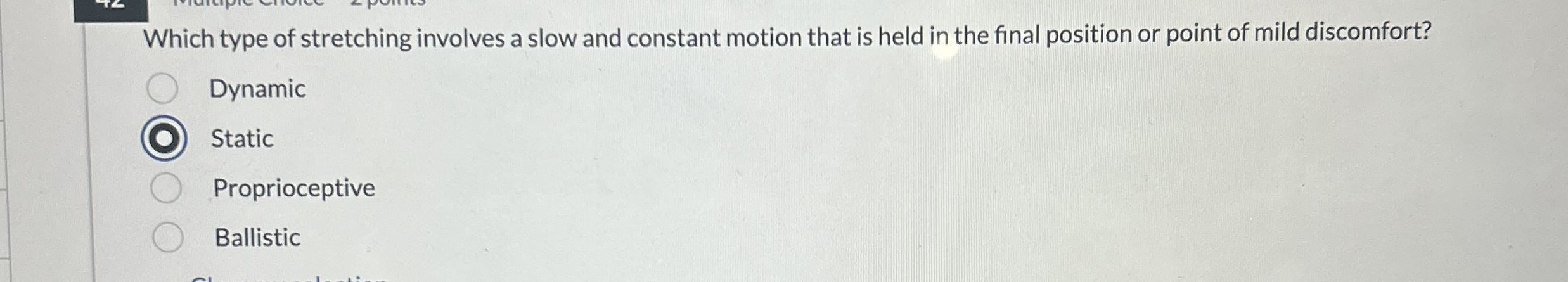 Solved Which type of stretching involves a slow and constant | Chegg.com