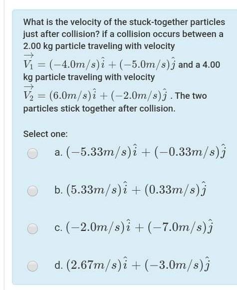Solved What is the velocity of the stuck-together particles | Chegg.com