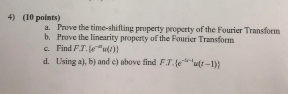 Solved 4) (10 points) a. Prove the time-shifting property | Chegg.com