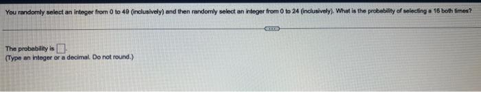Solved you randomly select an integer from 0 to 49 | Chegg.com