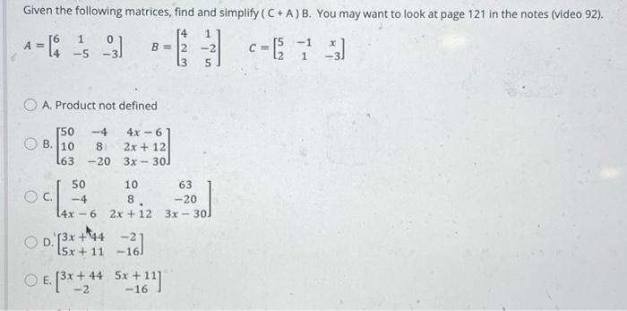 Solved Given the following matrices, find and simplify (C+A) | Chegg.com