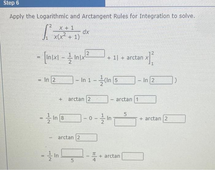 Solved Step 6 Apply the Logarithmic and Arctangent Rules for | Chegg.com