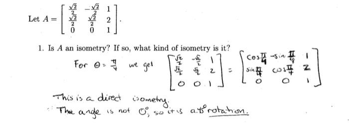 Solved Let A=⎣⎡22220−22220121⎦⎤. 1. Is A an isometry? If so, | Chegg.com