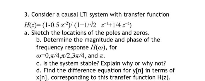 Solved 3. Consider a causal LTI system with transfer | Chegg.com