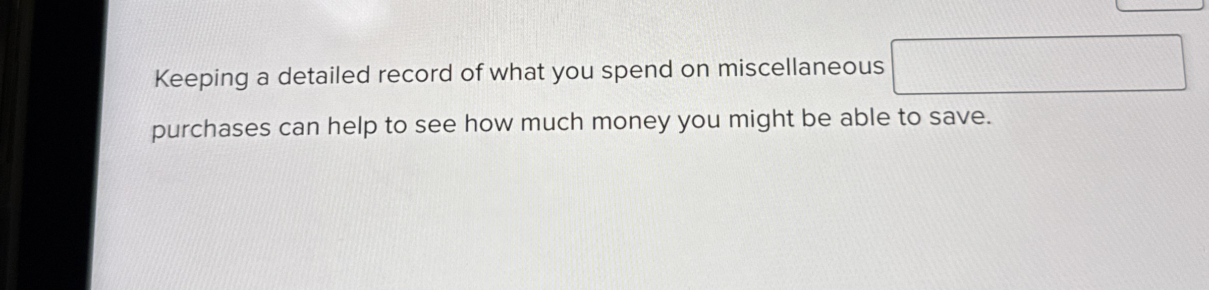 Solved Keeping a detailed record of what you spend on | Chegg.com