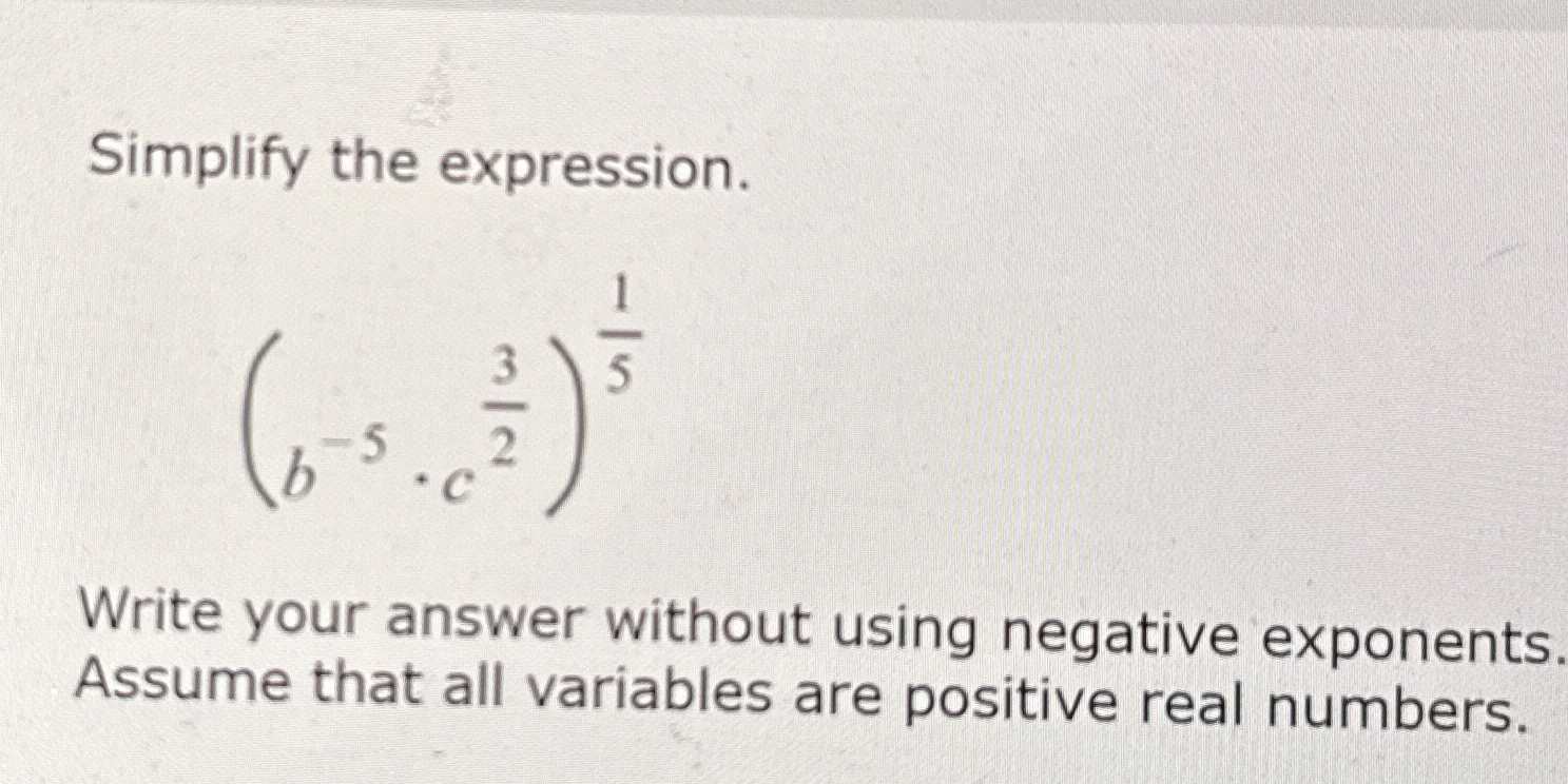 Solved Simplify the expression.(b-5*c32)15Write your answer | Chegg.com