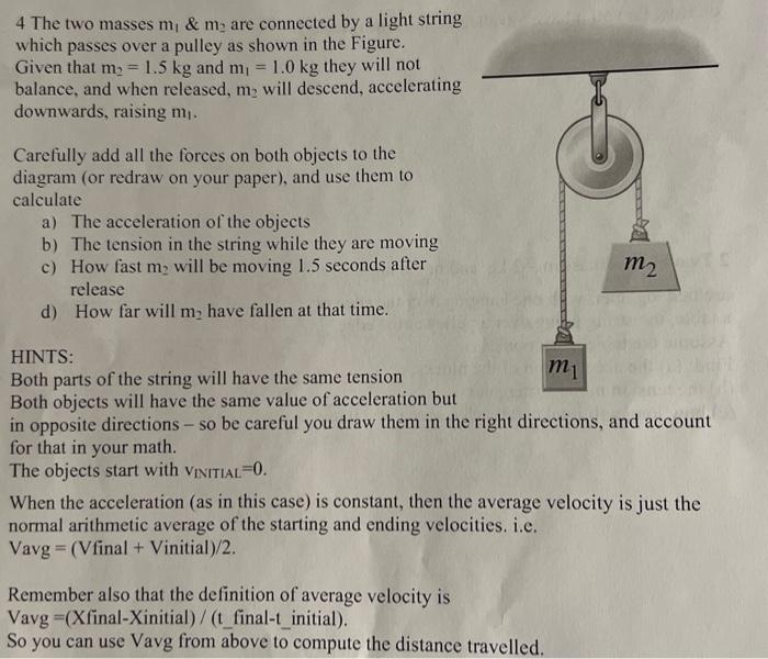 Solved 4 The two masses m1&m2 are connected by a light | Chegg.com