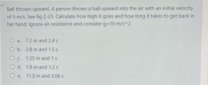 Solved Ball thrown upward. A person throws a ball upward | Chegg.com