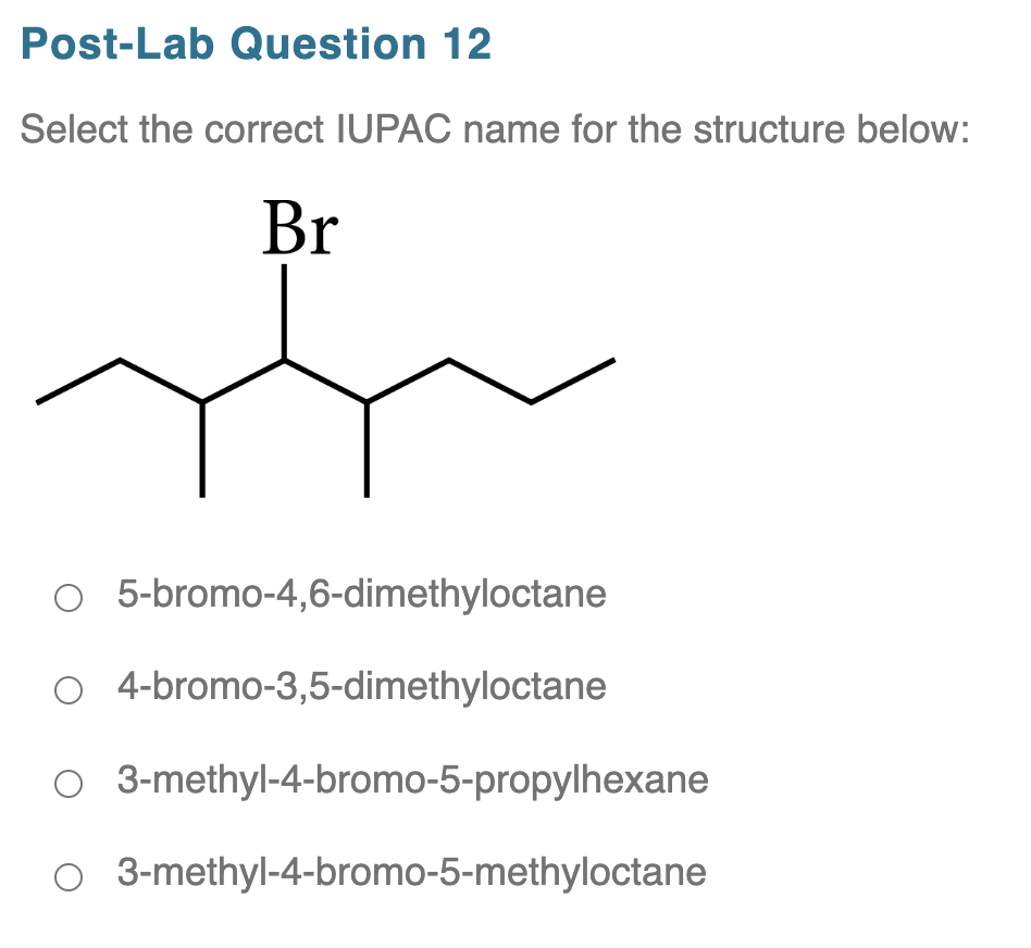Solved Post-Lab Question 12Select the correct IUPAC name for | Chegg.com