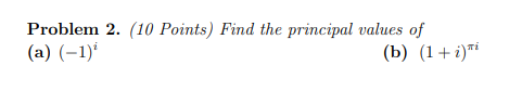 Solved Problem 2. (10 ﻿Points) ﻿Find the principal values | Chegg.com